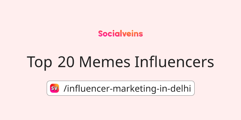 Top 20 Memes Influencers