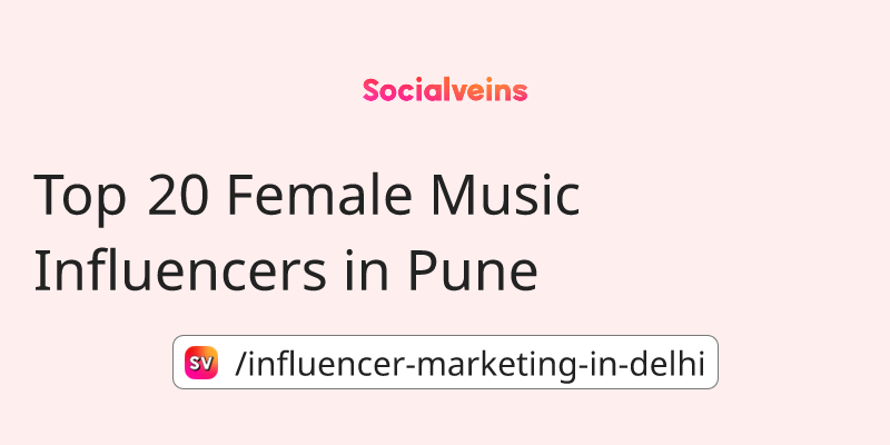 Top 20 Female Music Influencers in Pune